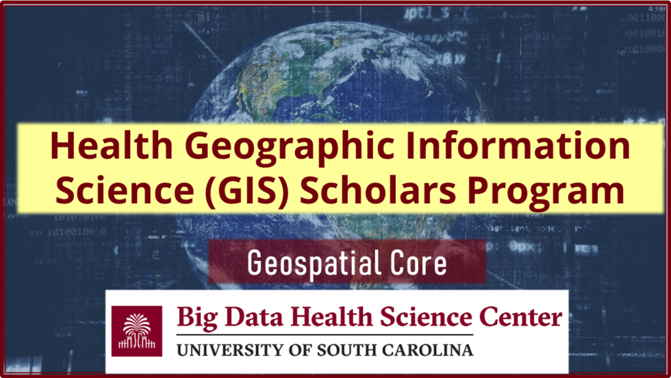 Health GIS Scholars Program | USC Big Data Health Science Center
